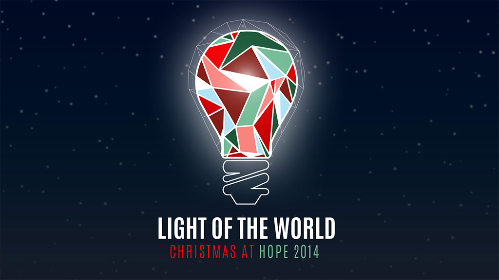 Light of the World - Hope Church - Hope Church
