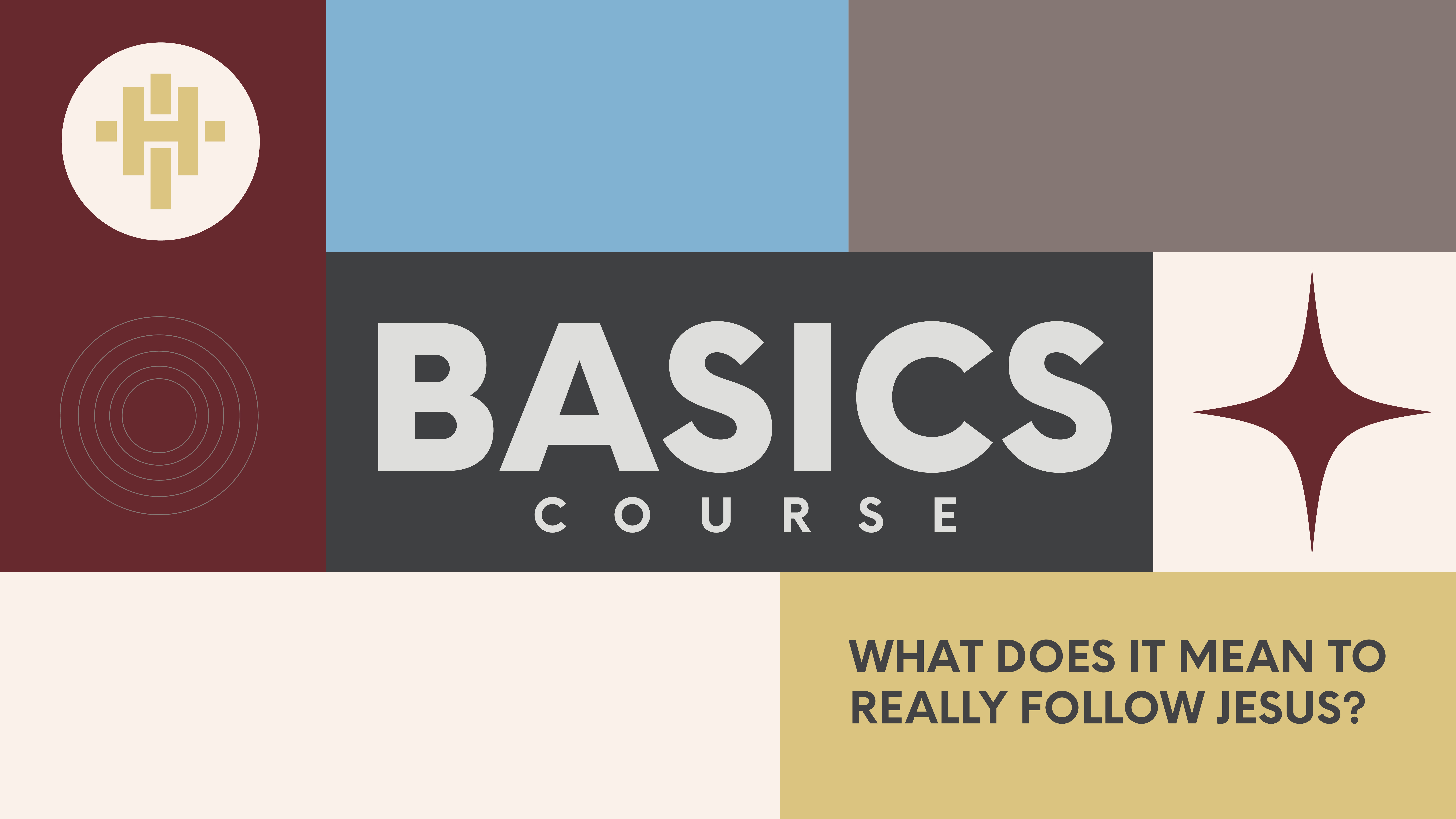The Basics Course - Hope Church - Hope Church